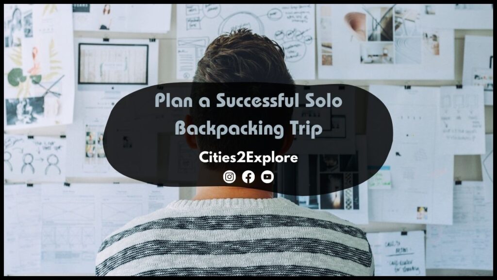 How to Plan a Successful Solo Backpacking Trip: Embrace Adventure and ...